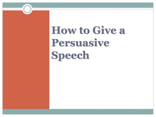 how-to-give-a-persuasive-speech.ppt