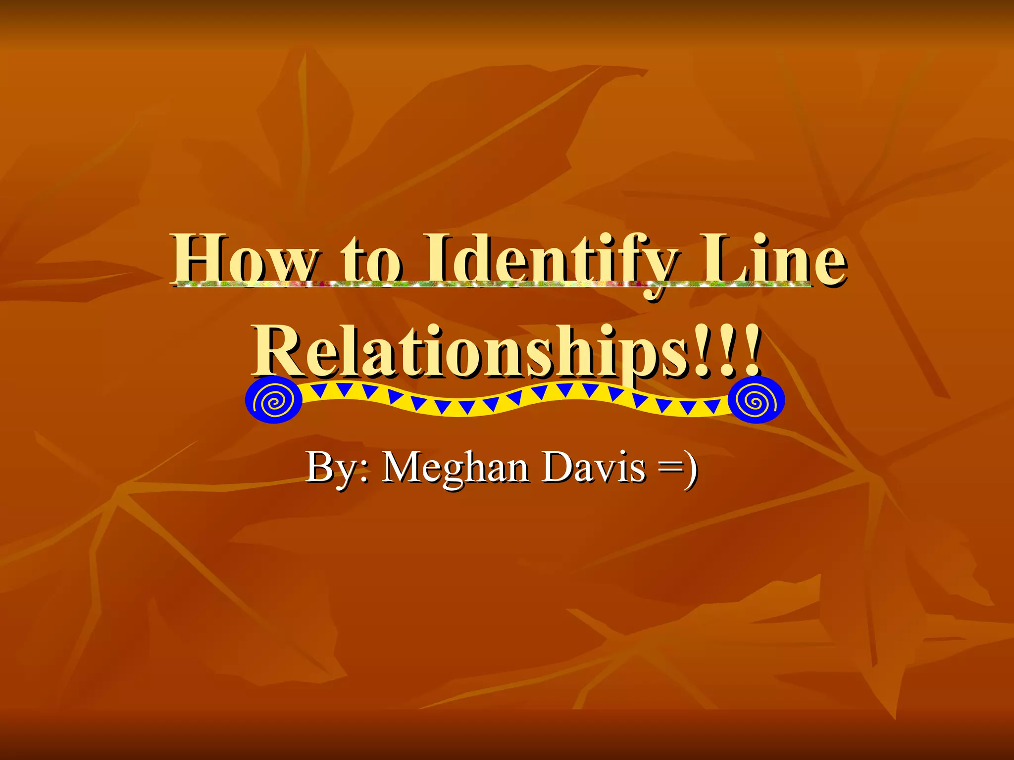 How To Identify Line Relationships!!! | PPT