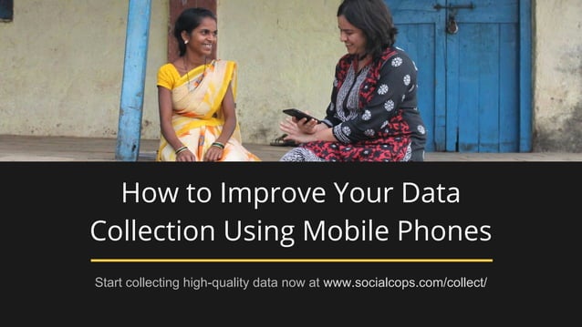 How to Improve Your Data Collection Using Mobile Phones | PPT