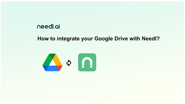 How to integrate Google Drive with Needl | PPT