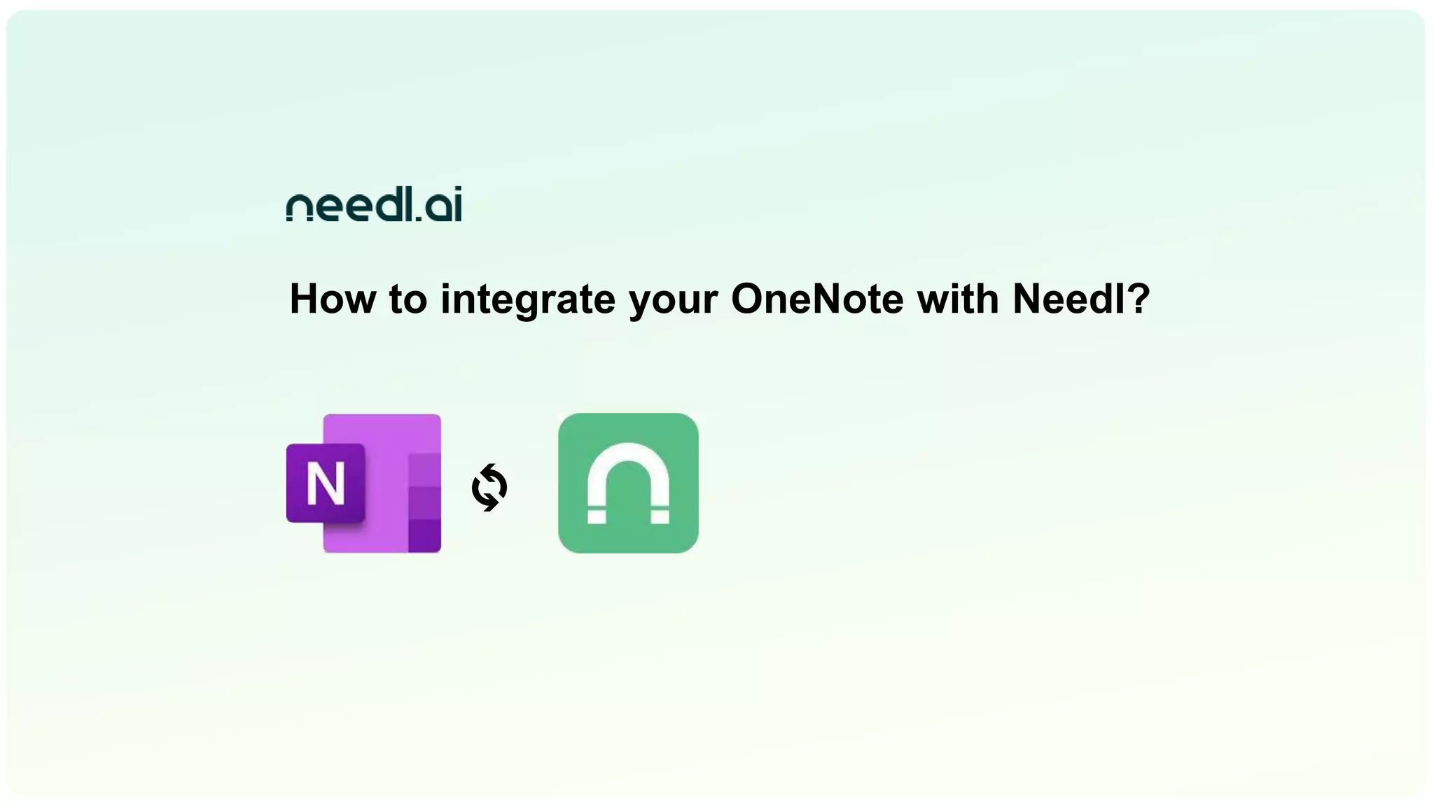 How to integrate your OneNote with Needl | PPT