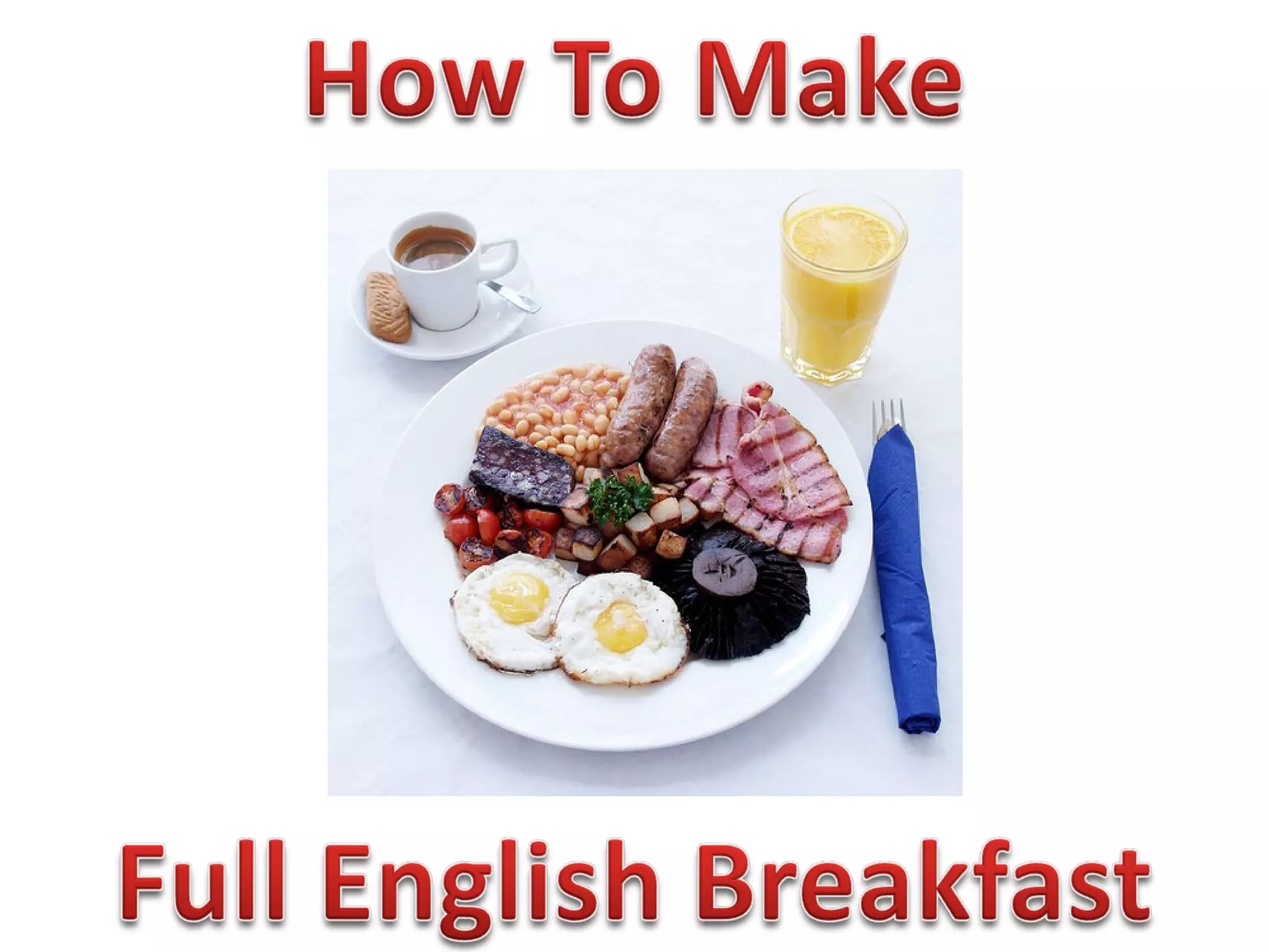 How to make a Full English Breakfast | PPT