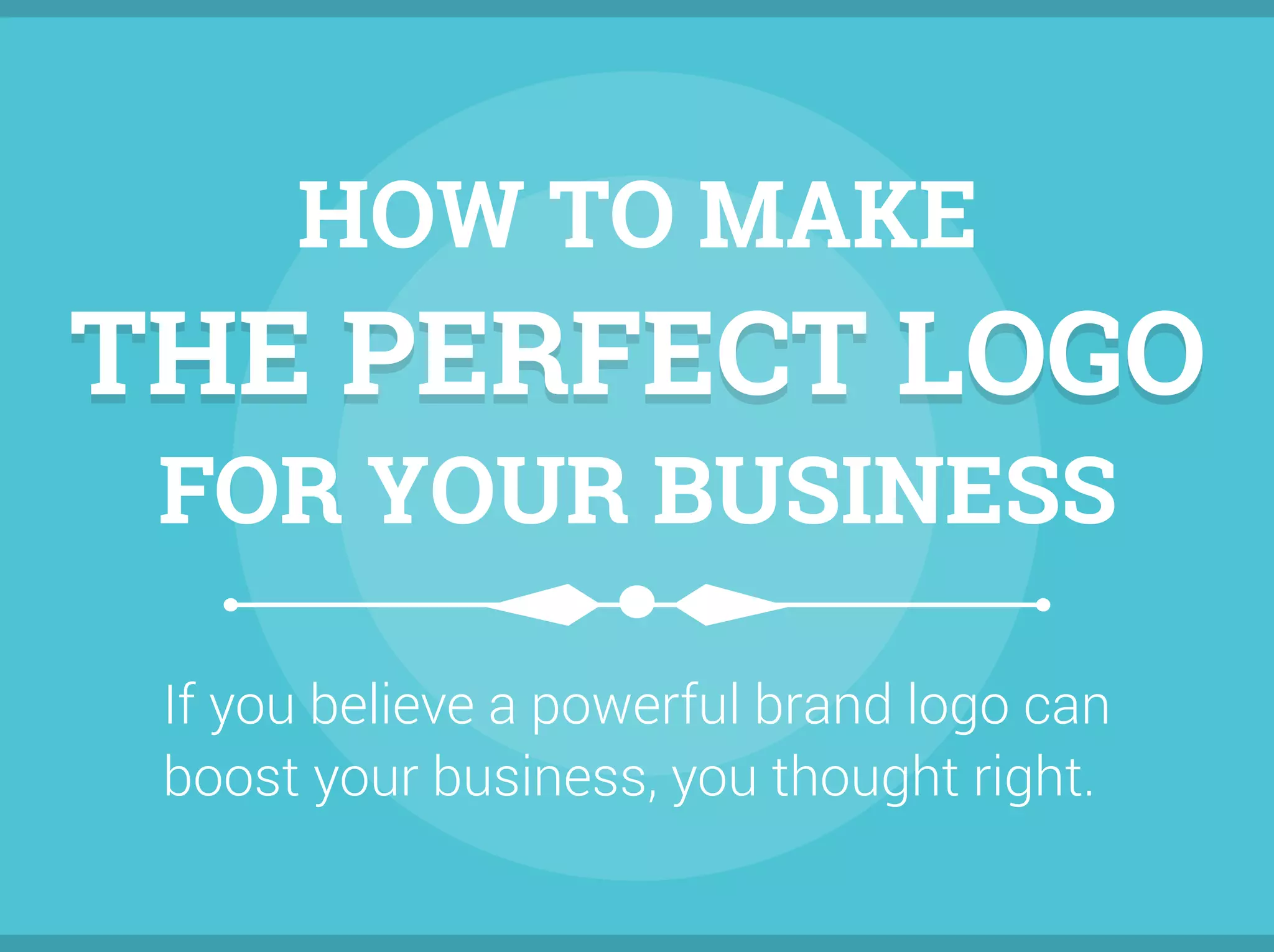 How to Make the Perfect Logo for Your business | PPT