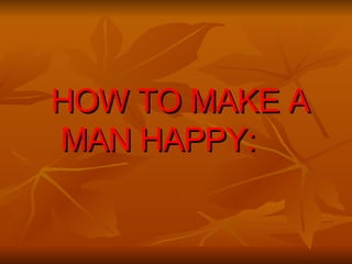 How To Make A Women Happy | PPS