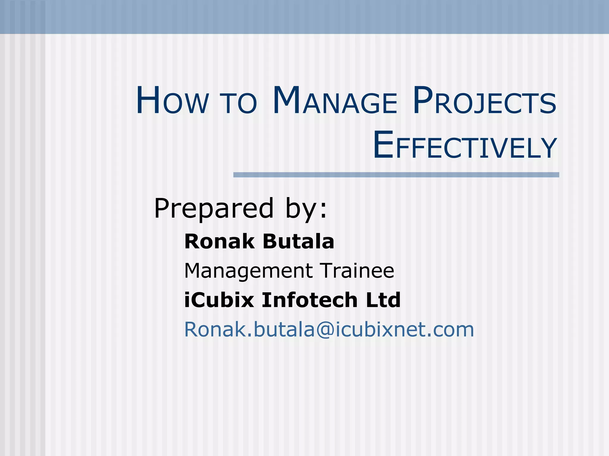 How To Manage Projects Effectively | PPT