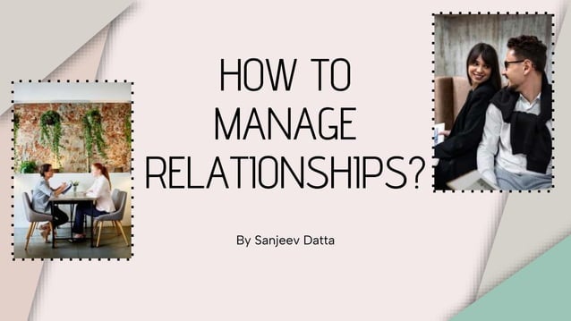 How to Manage Relationships? | PPT