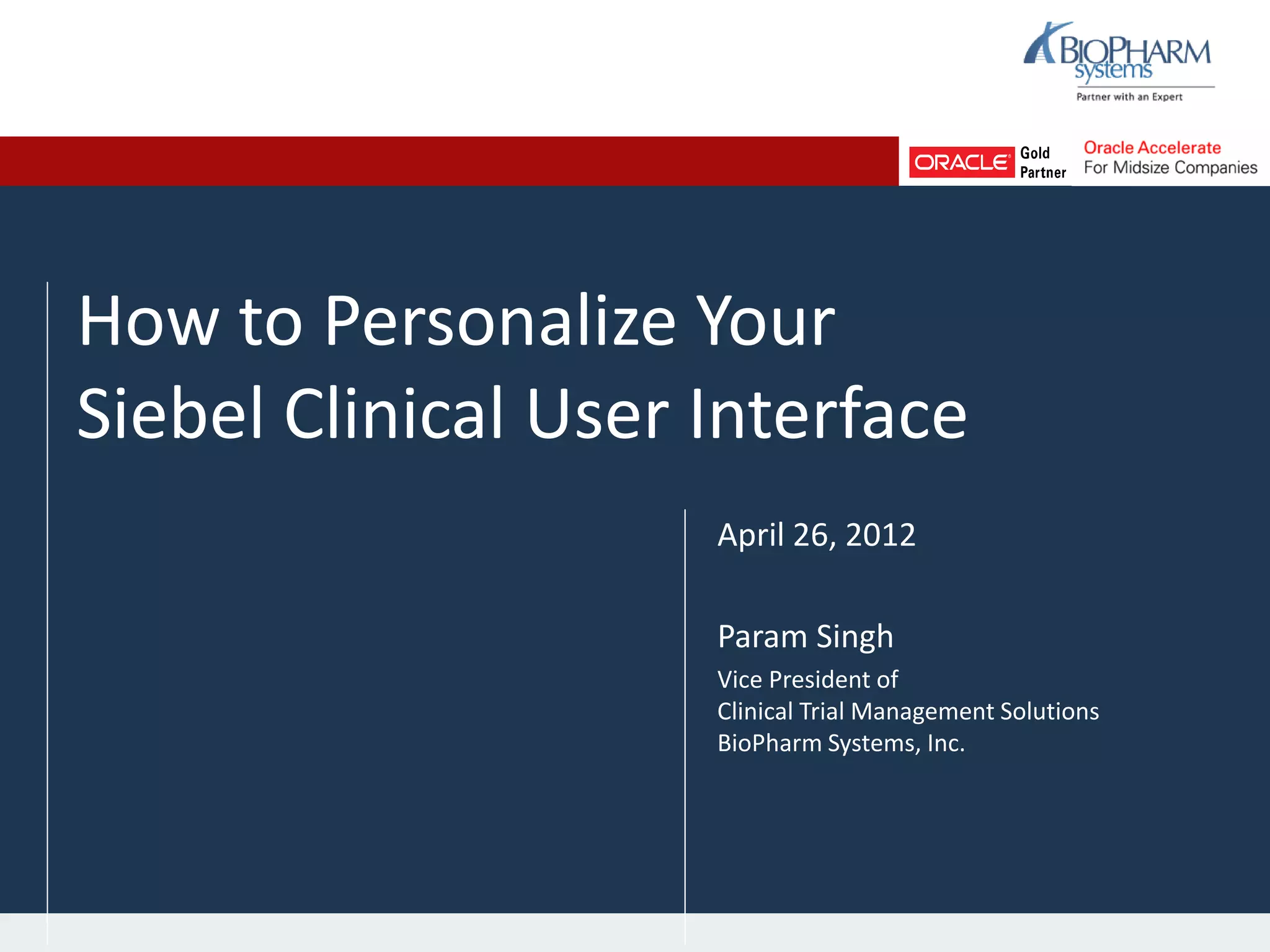 How to Personalize Your Siebel Clinical User Interface | PPT