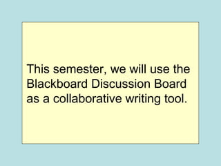 How To Post To The Blackboard Discussion Board | PPT