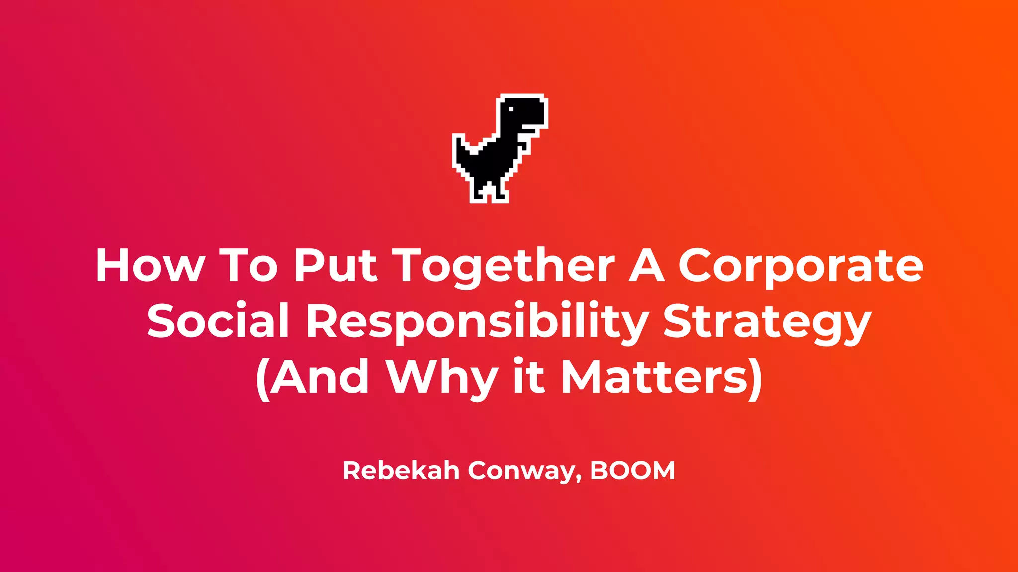 How To Put Together A Corporate Social Responsibility Strategy (And Why ...