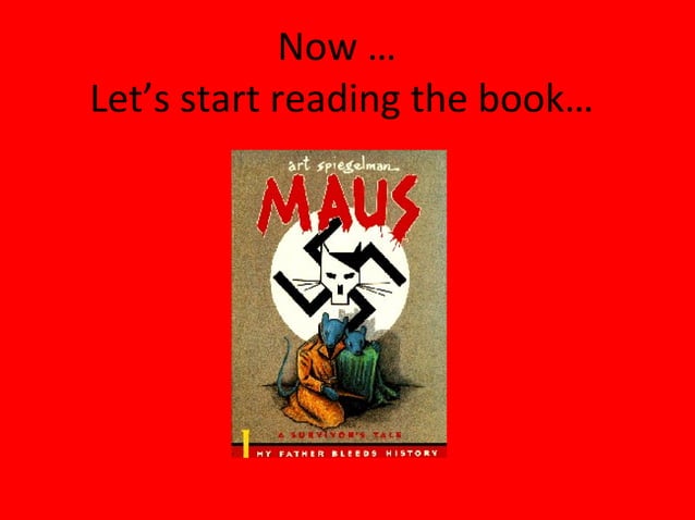 READING MAUS (with changes) | PPT