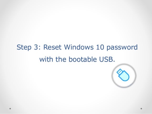 How to Reset Windows 10 Password Using Bootable USB Drive