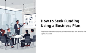 How-to-Seek-Funding-Using-a-Business-Plan.pptx