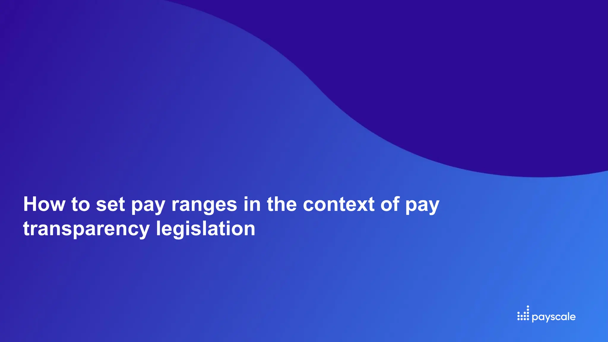 Webinar - How to set pay ranges in the context of pay transparency ...