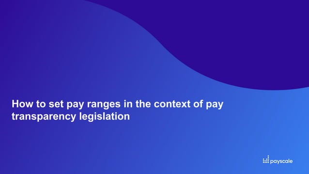Webinar - How to set pay ranges in the context of pay transparency ...