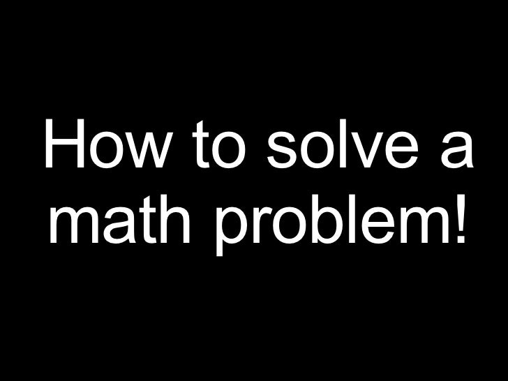 how-to-solve-a-math-problem-new-and-improved