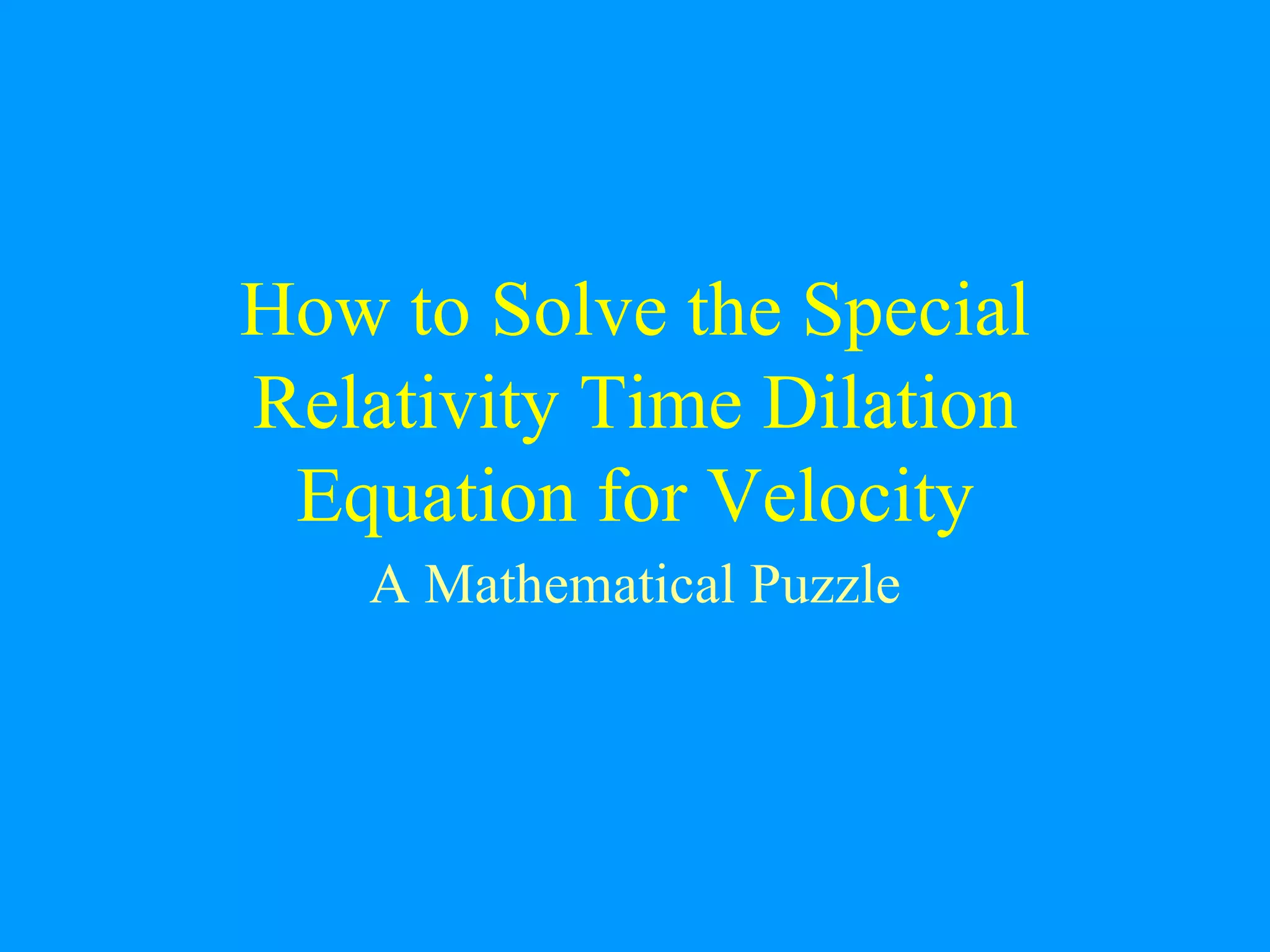How To Solve The Special Relativity Time Dilation | PPT