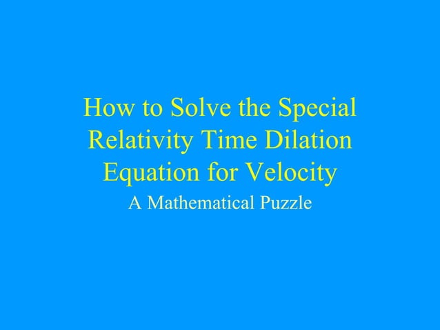 How To Solve The Special Relativity Time Dilation | PPT
