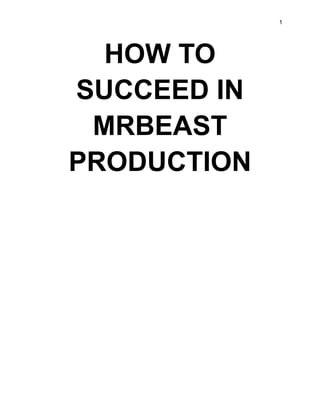 How to Succeed at MrBeast Production Handbook | PDF