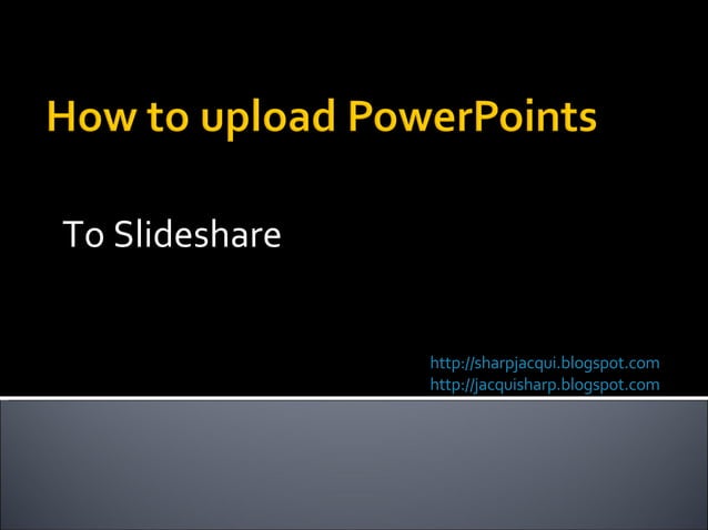 How To Upload Powerpoints To Slideshare | PPT | Computing | Technology & Computing