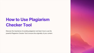 How to Use Plagiarism Checker Tool.pptx