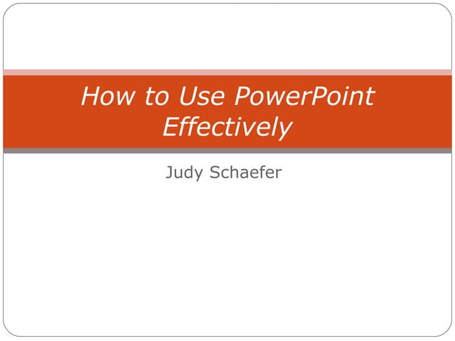 How To Use Power Point Effectively | PPT | Desktop Publishing | Computer Software and Applications