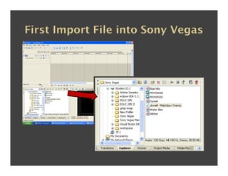 How To Use Sony Vegas | PPT