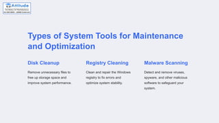 How to Use System Tools for Maintenance and Optimization | PPTX