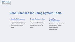 How to Use System Tools for Maintenance and Optimization | PPTX