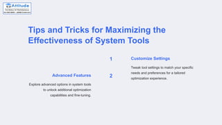 How to Use System Tools for Maintenance and Optimization | PPTX