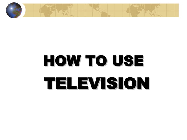 How To Use Television | PPT
