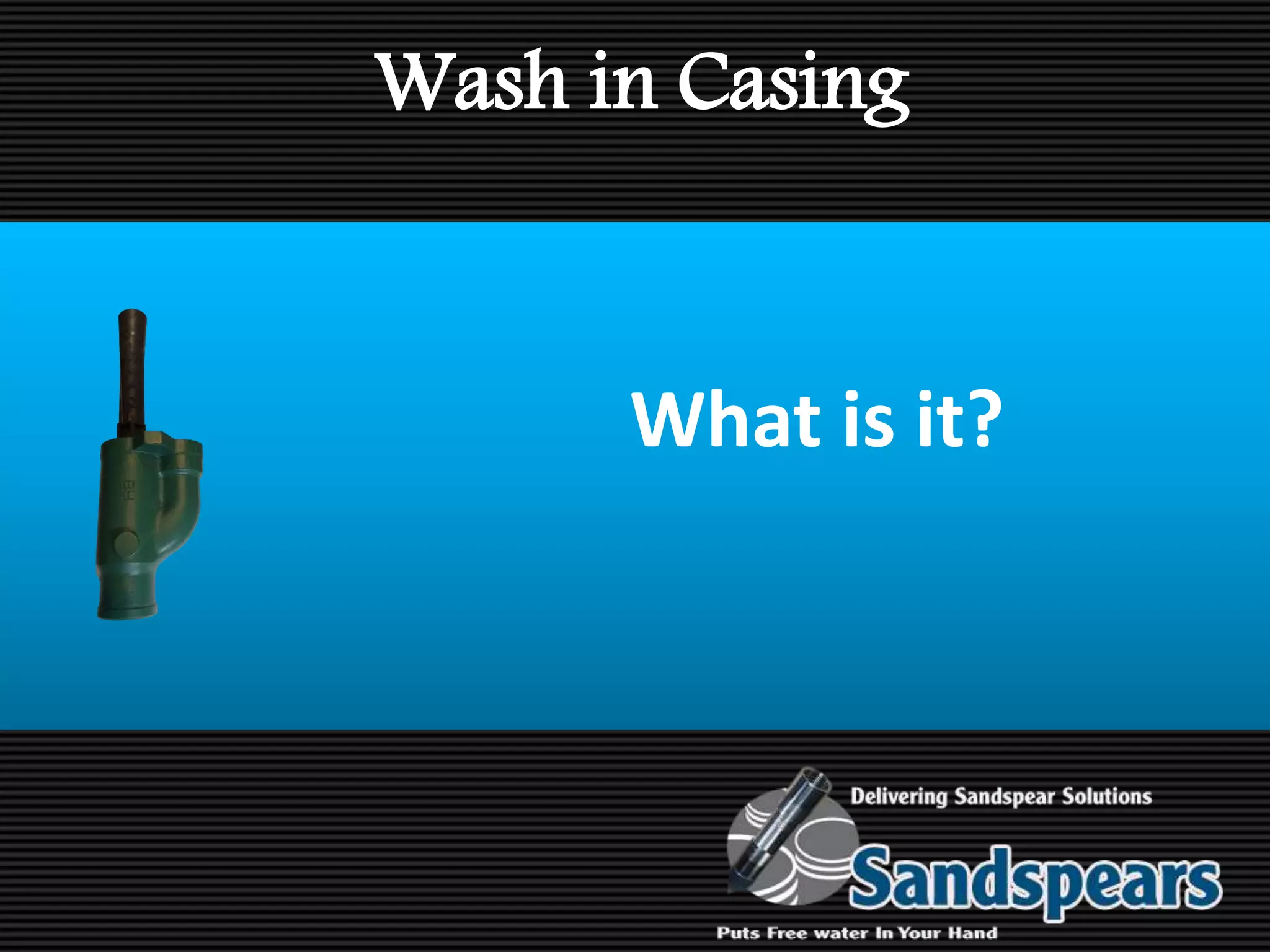 How to-wash-in-casing-installation-method | PPTX