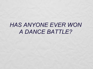How to win a dance battle | PPTX
