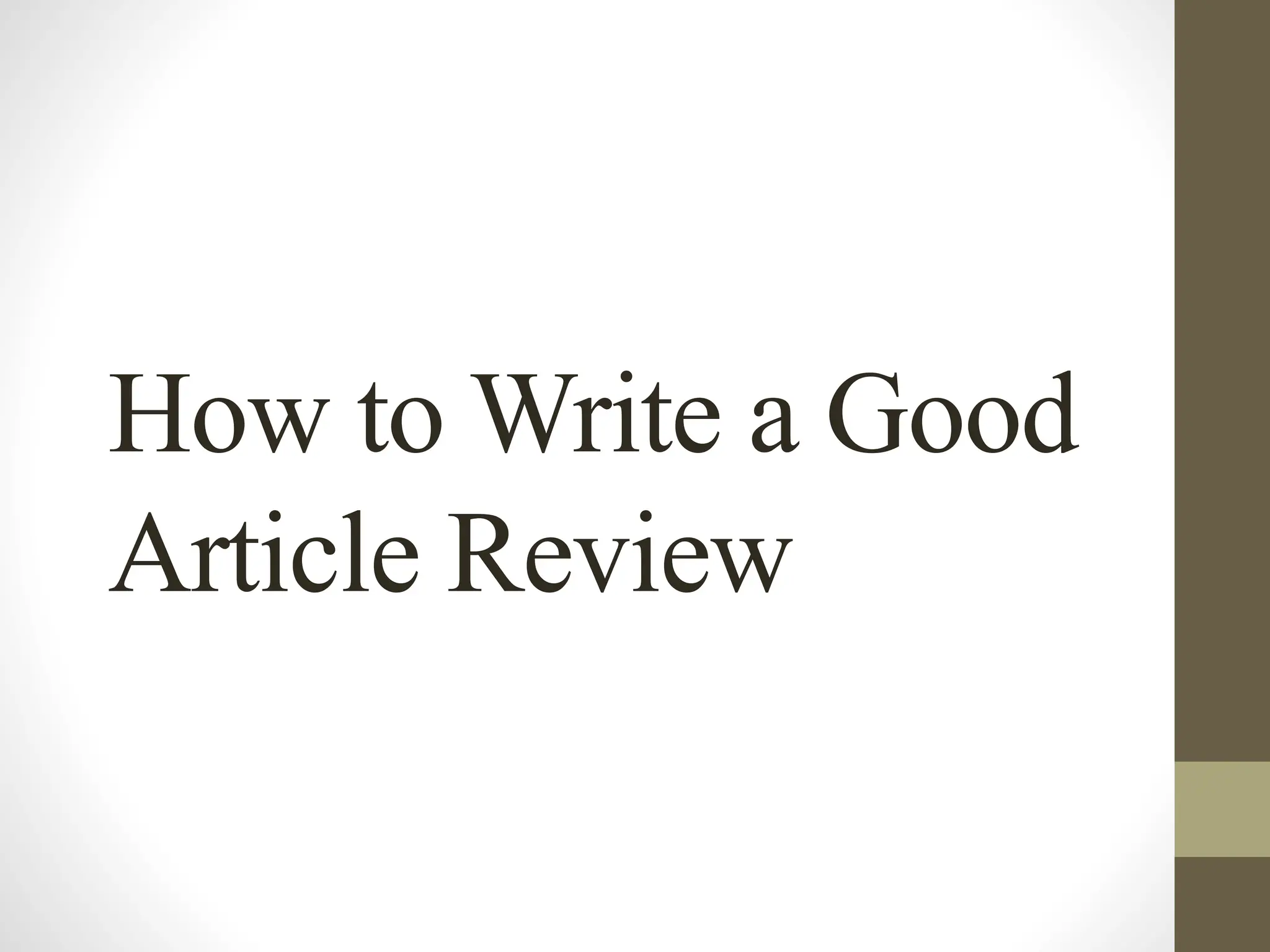 How-to-Write-a-Good-Article-Review-.pptx