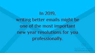 How to write better emails in 2019 | PPT