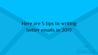 How to write better emails in 2019 | PPT