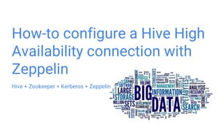 How to configure a hive high availability connection with zeppelin | PPTX