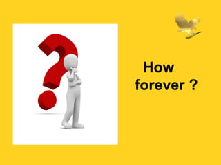 how%20forever.pptx | Free Download