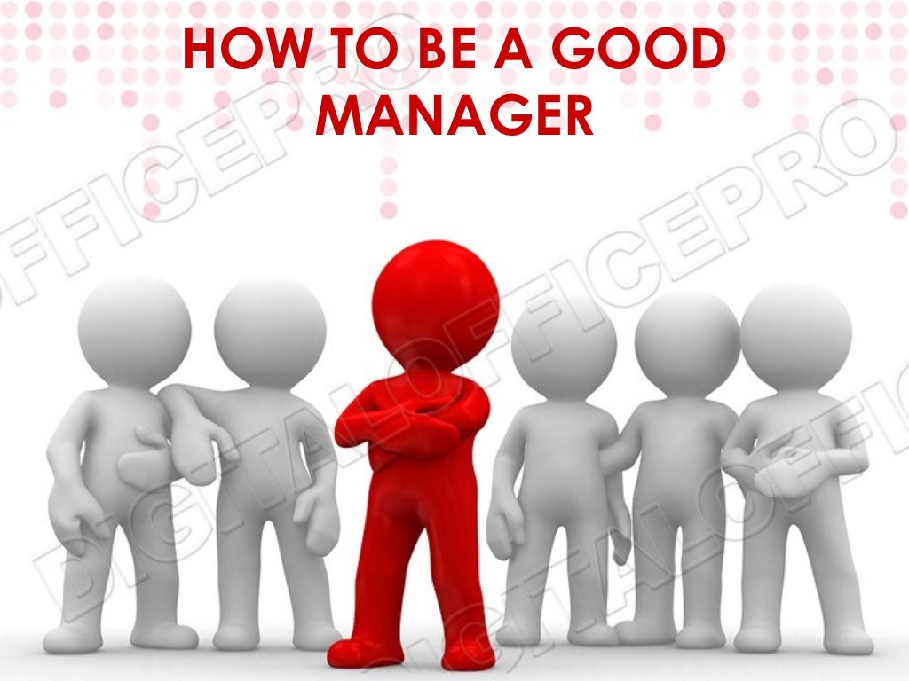 How To Be Good Manager how-to-be-good-manager