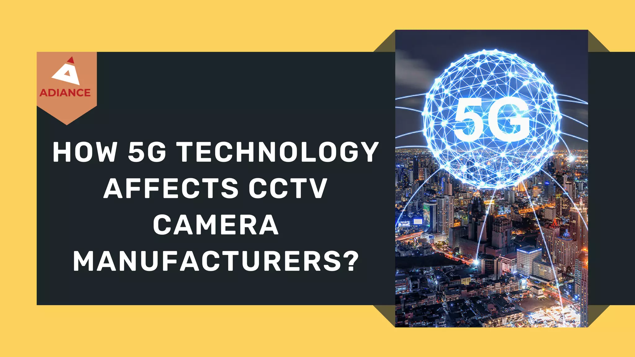 How 5g technology affects cctv camera manufacturers | PPT