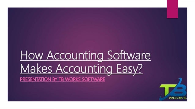 How Accounting Software Makes Accounting Easy?