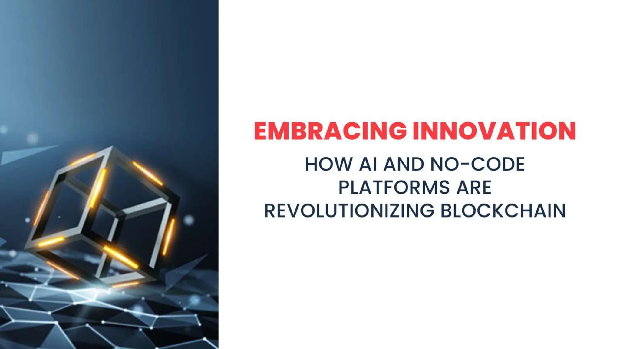 How Ai And No Code Platforms Are Revolutionizing Blockchain Ppt