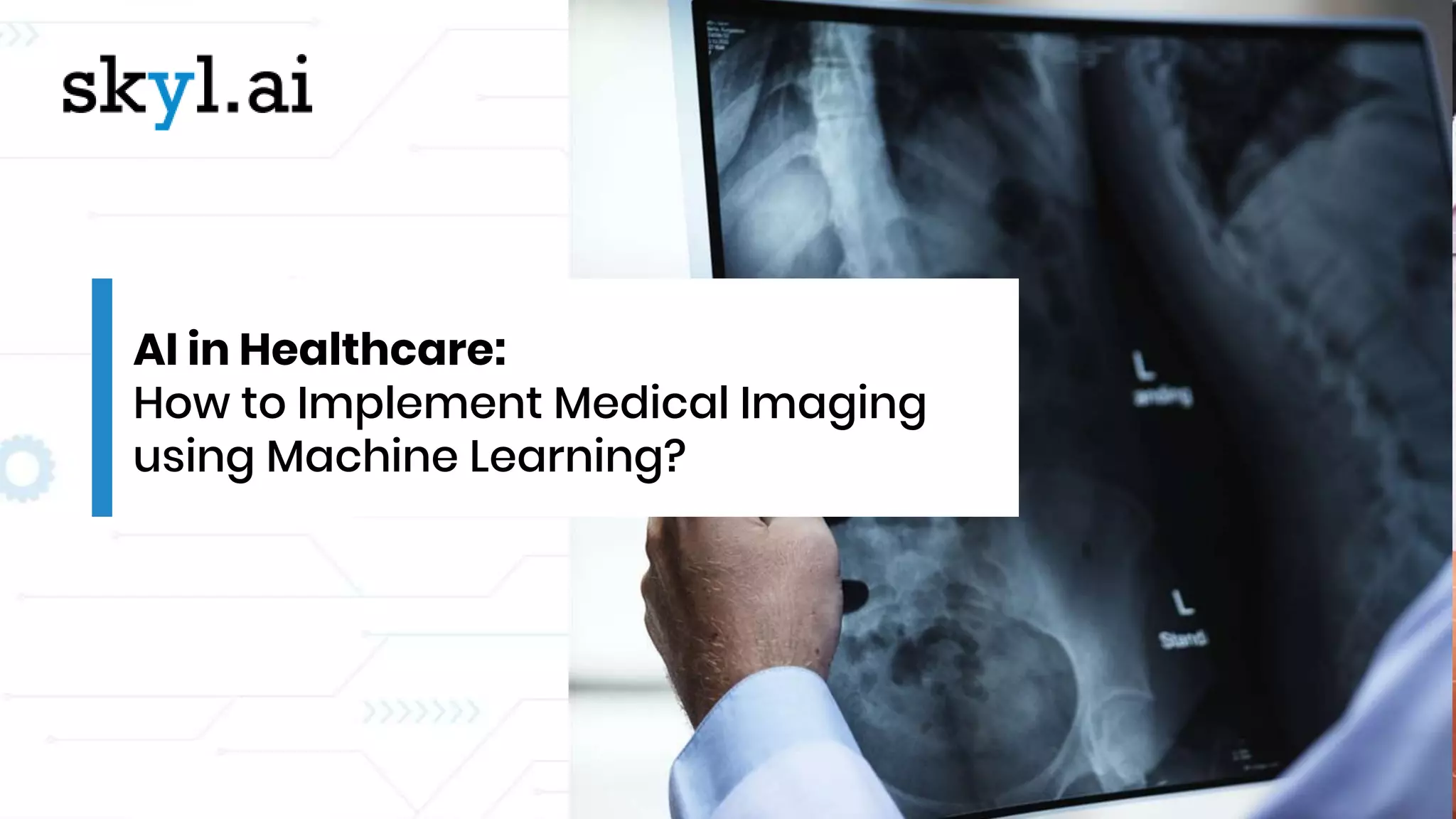 AI in Health Care: How to Implement Medical Imaging using Machine ...