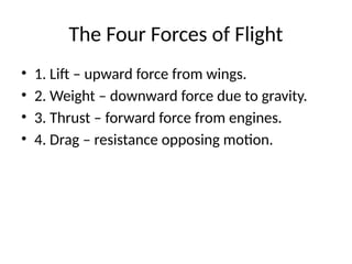 How airplanes fly_the forces_these law and principles | PPTX