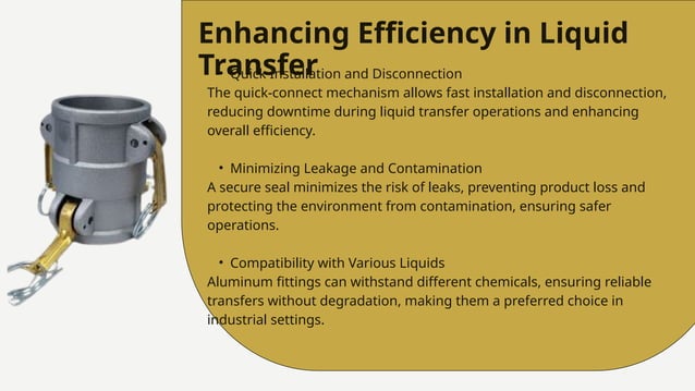 How Aluminum Camlock Fittings Enhance Liquid Transfer Systems | PPT