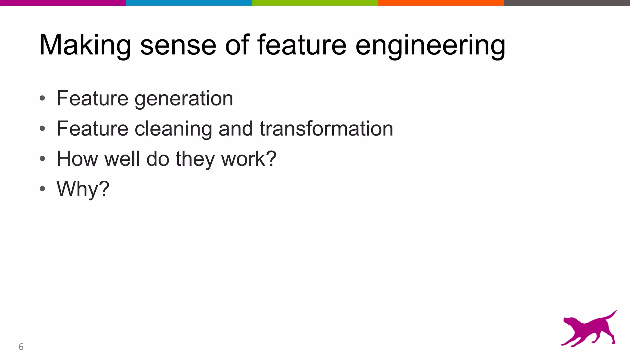 The How and Why of Feature Engineering | PPTX