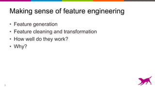 The How and Why of Feature Engineering | PPTX