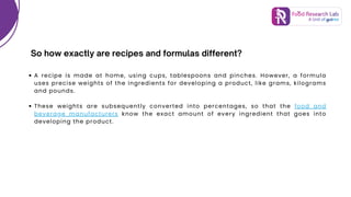 How and why is a food product recipe converted to a formula? | PPT