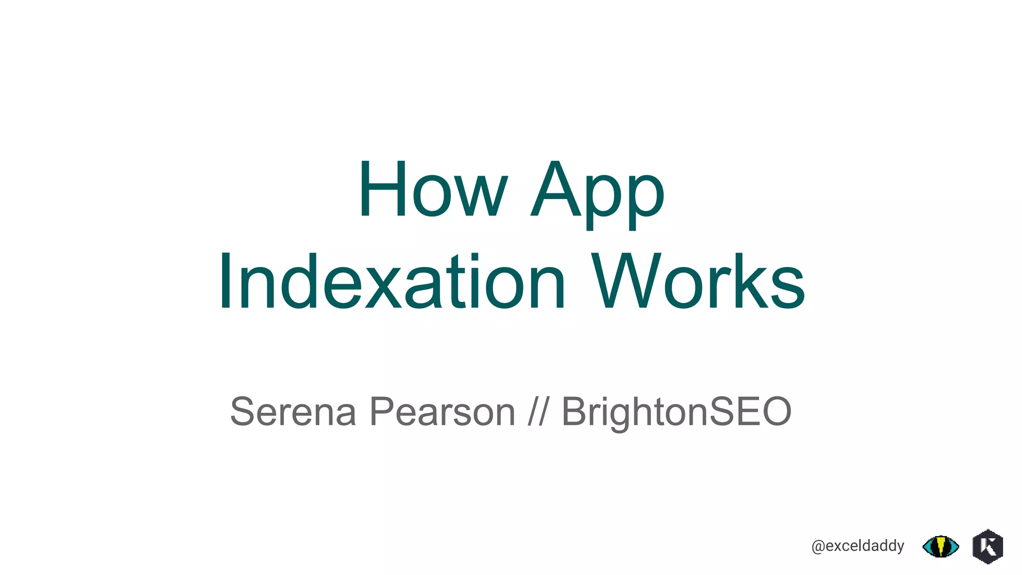 How App Indexation Works | PPT