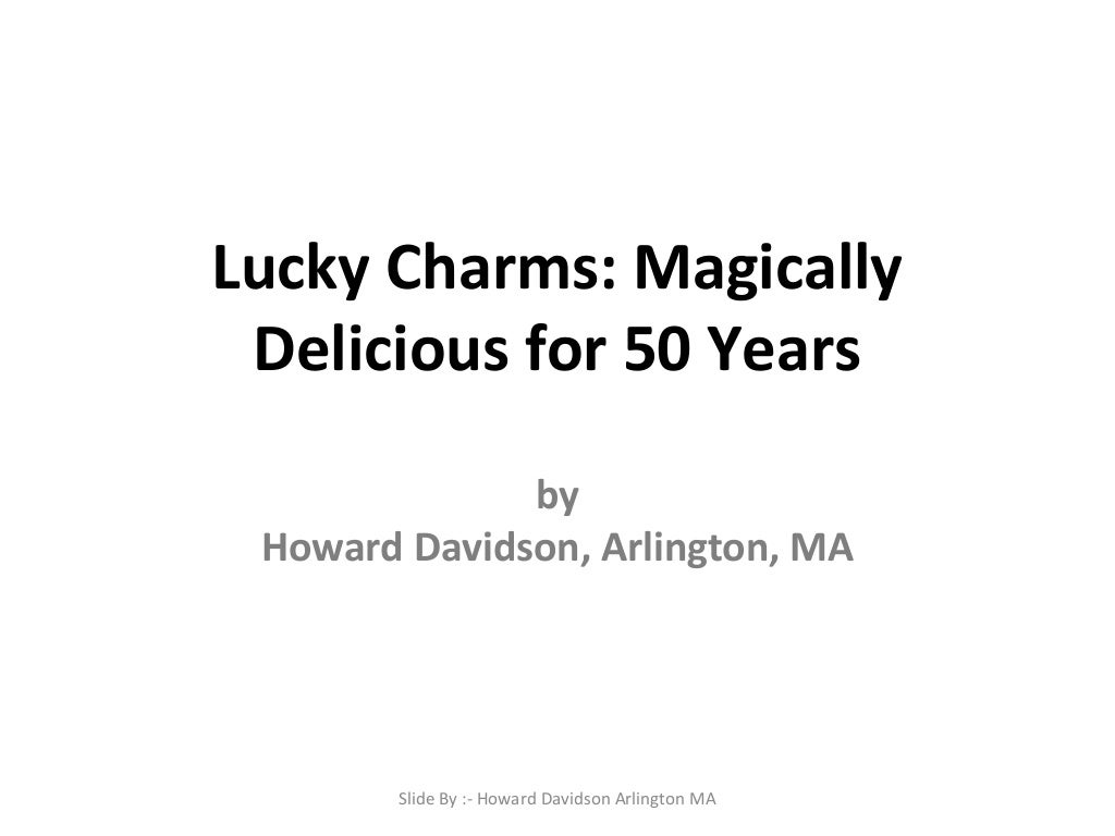 Lucky Charms: Magically Delicious for 50 Years by Howard Davidson