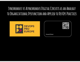 Synchronous vs Asynchronous Digital Circuits as an Analogy to ...